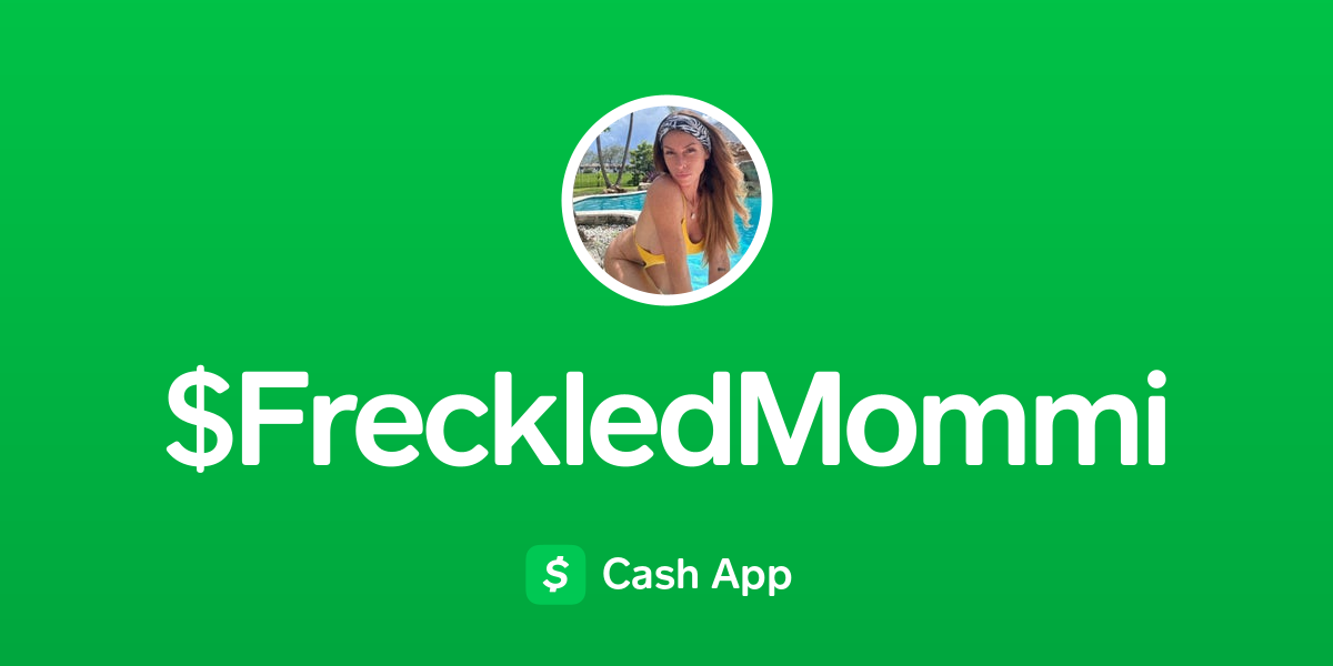Pay $FreckledMommi on Cash App