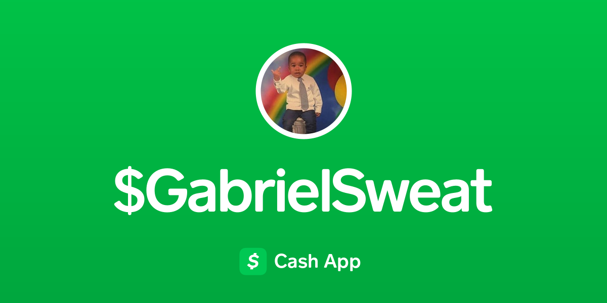 Pay $GabrielSweat on Cash App