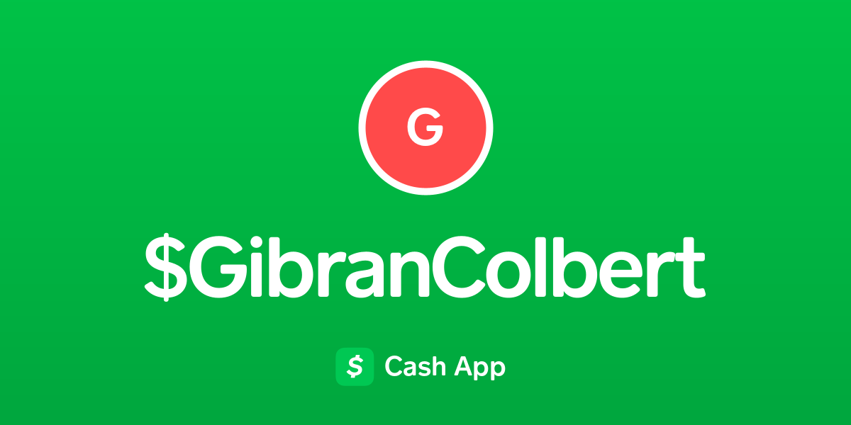Pay $GibranColbert on Cash App