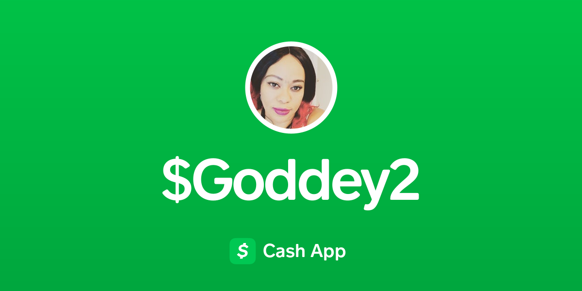 Pay $Goddey2 on Cash App