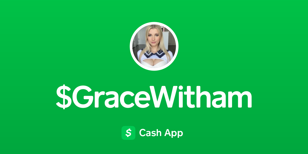 Pay $GraceWitham on Cash App