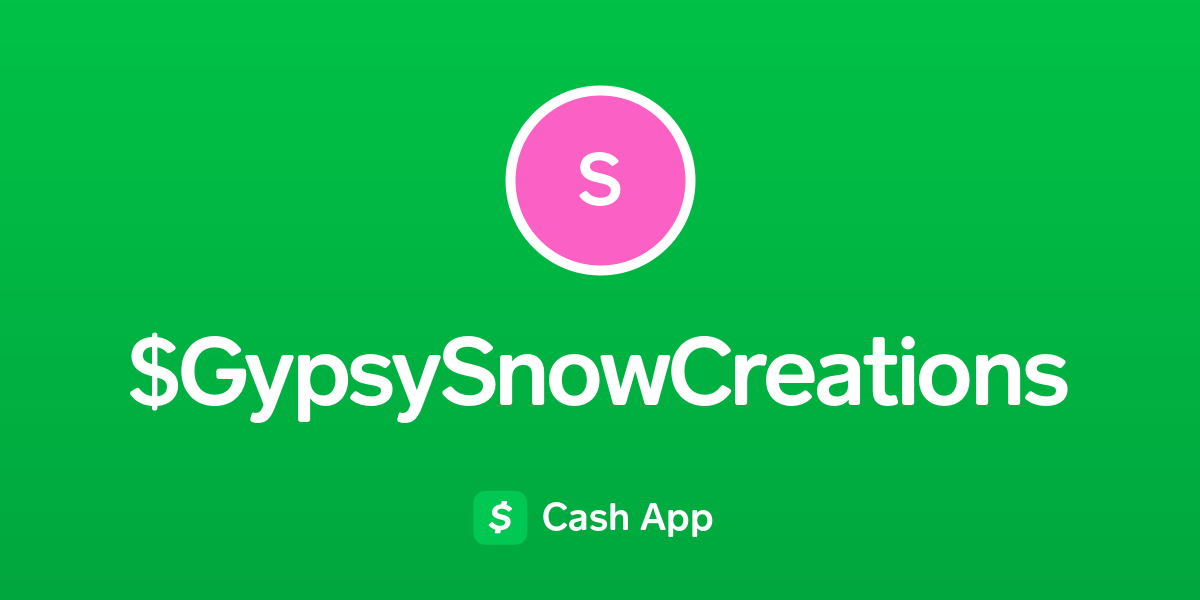 Pay $GypsySnowCreations on Cash App