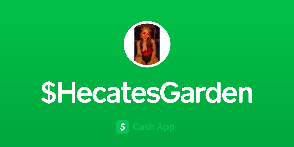 Pay $HecatesGarden on Cash App