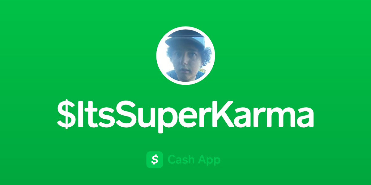 Pay $ItsSuperKarma on Cash App