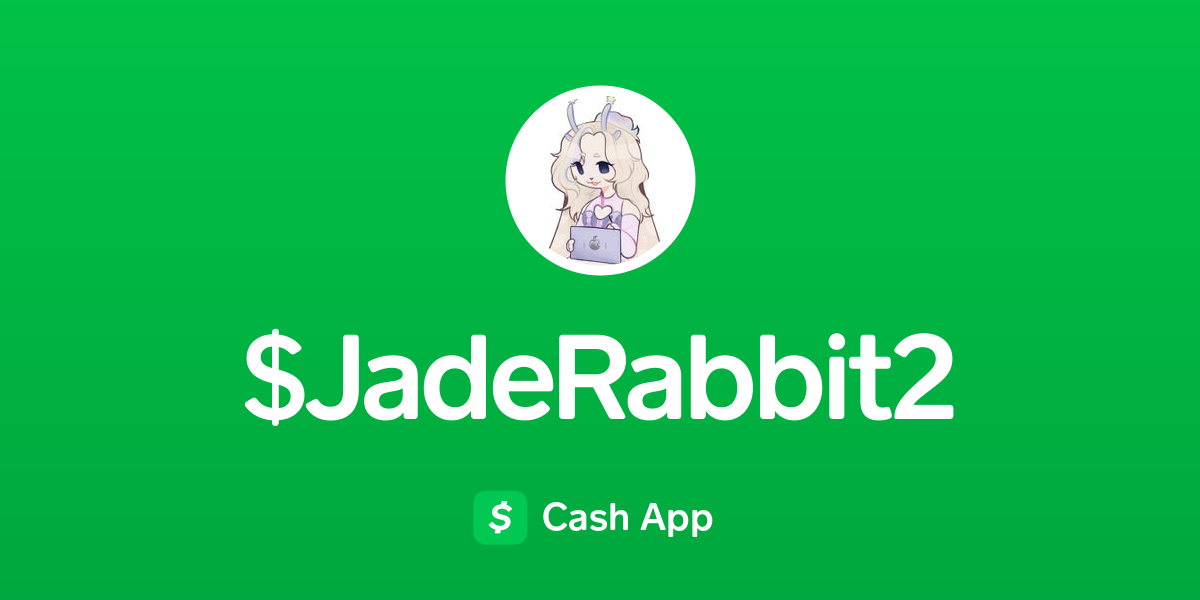 Pay $JadeRabbit2 on Cash App
