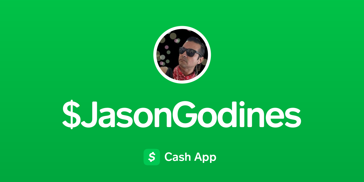 Pay $JasonGodines on Cash App