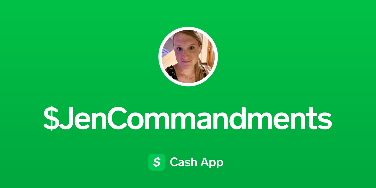 Pay $JenCommandments on Cash App