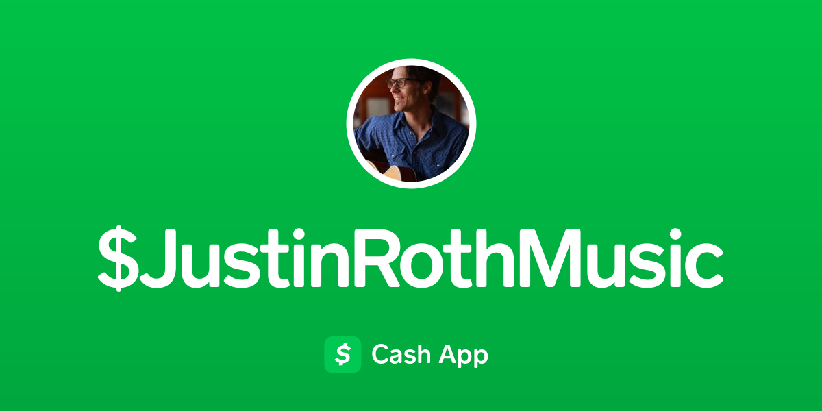 Pay $JustinRothMusic on Cash App