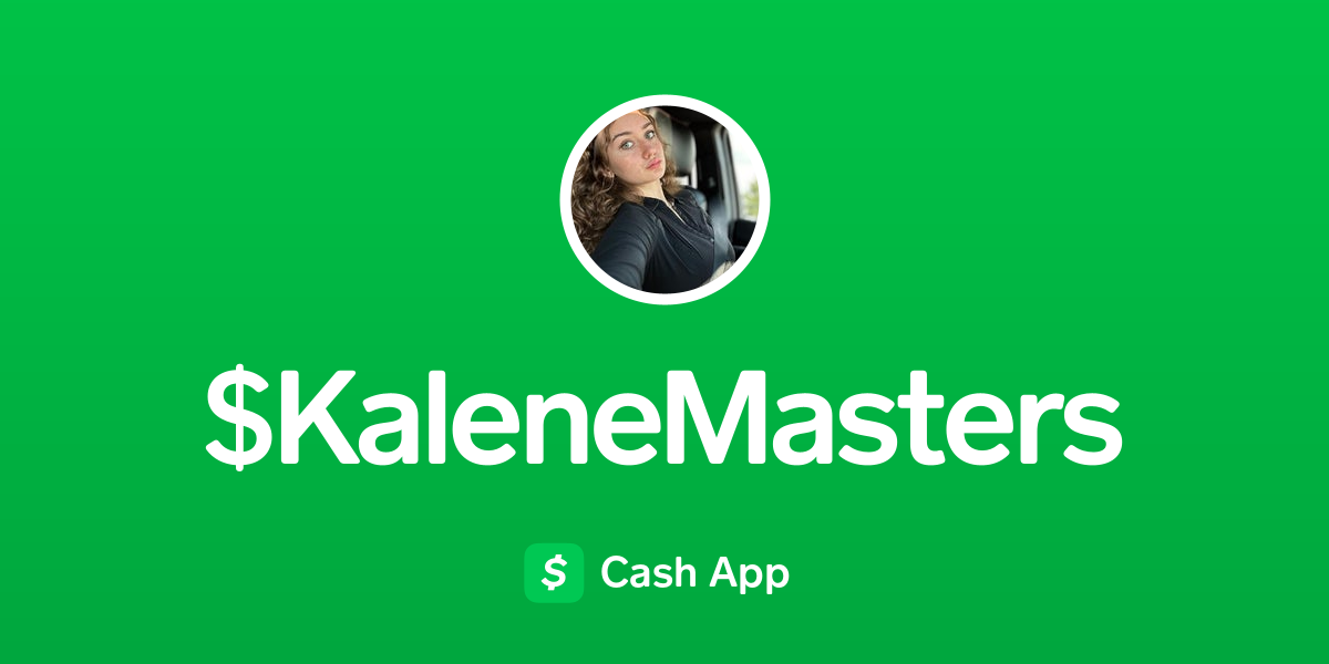 Pay $KaleneMasters on Cash App