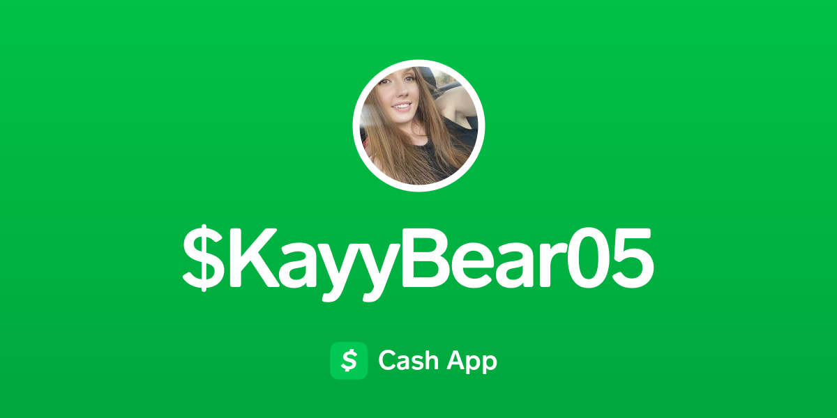 Pay $KayyBear05 on Cash App