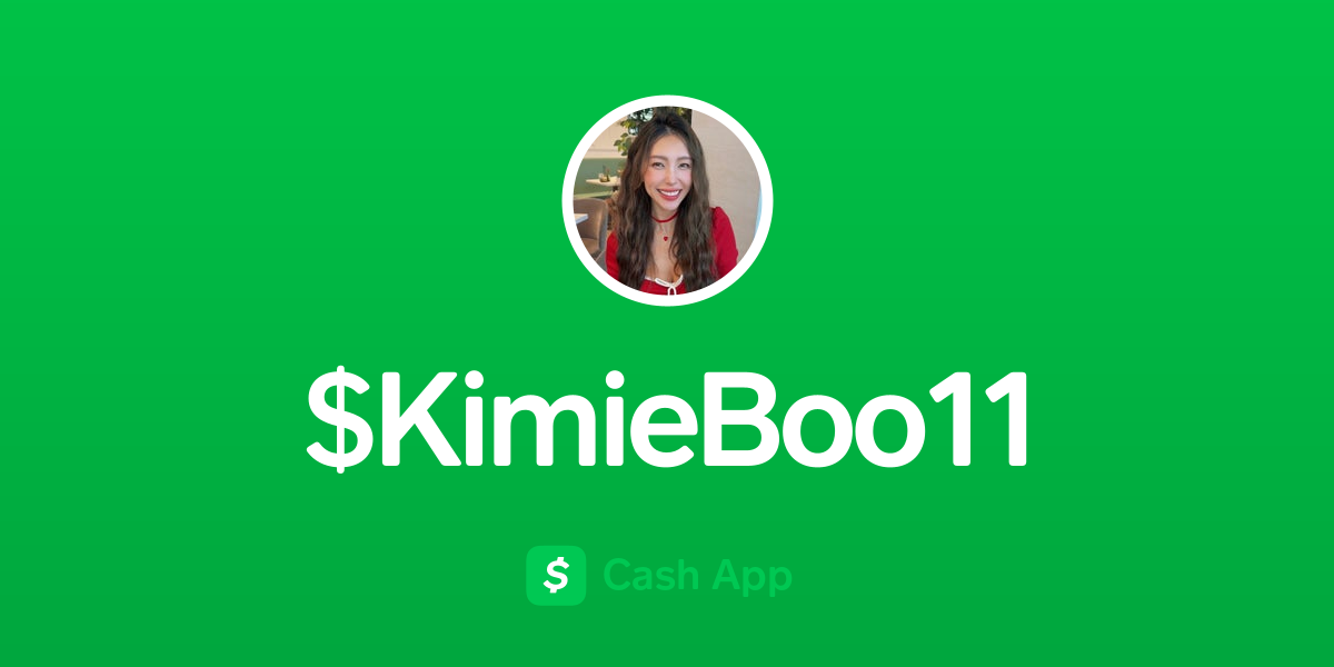 Pay $KimieBoo11 on Cash App