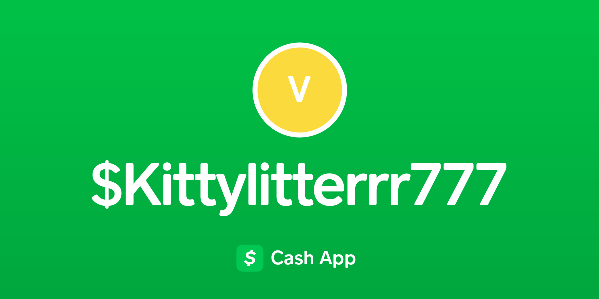 Pay $Kittylitterrr777 on Cash App