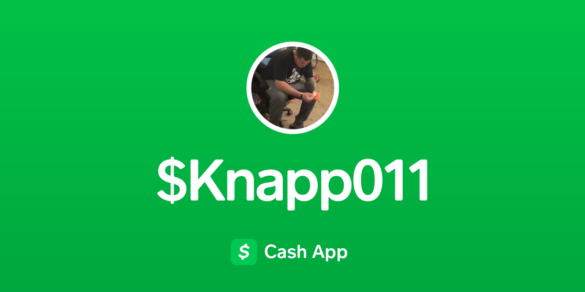 Pay $Knapp011 on Cash App