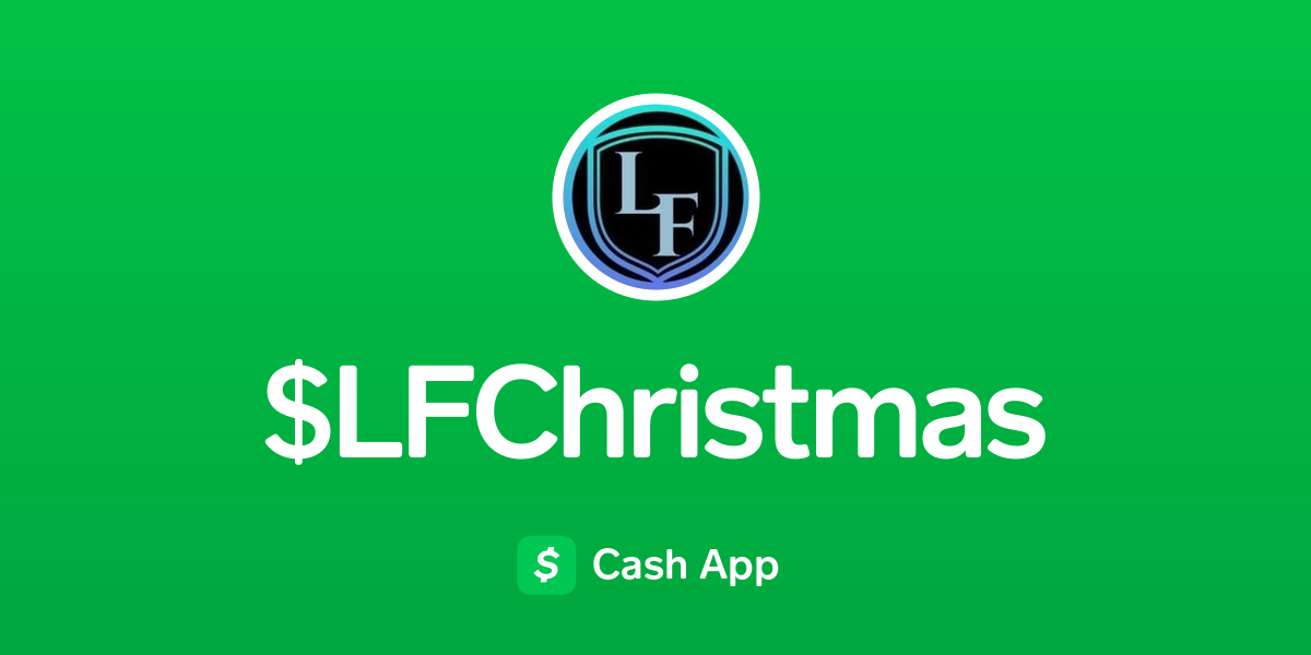 Pay $LFChristmas on Cash App