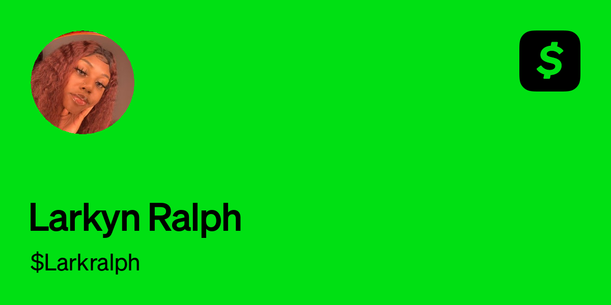 Pay $Larkralph on Cash App