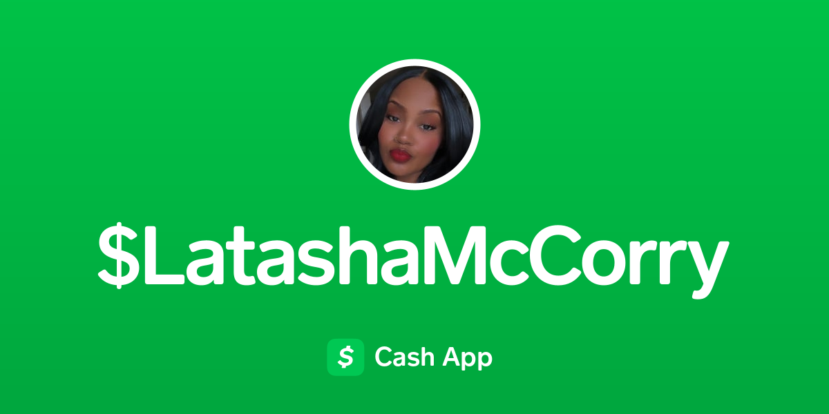 Pay $LatashaMcCorry on Cash App