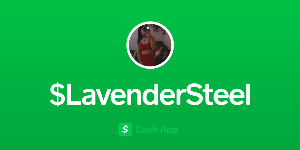 Pay $LavenderSteel on Cash App