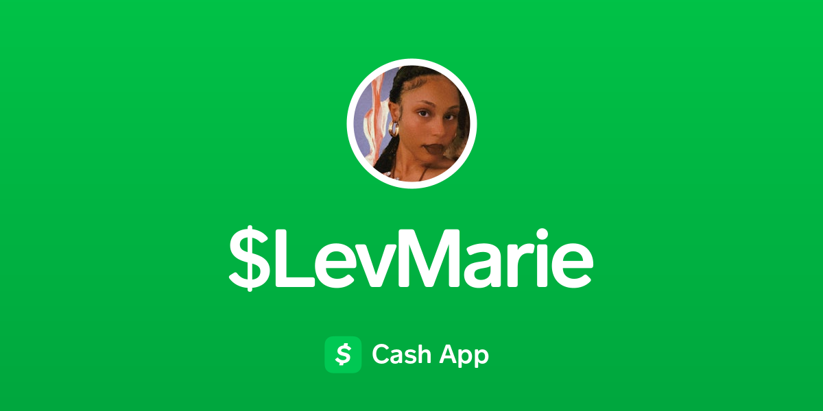 Pay $LevMarie on Cash App