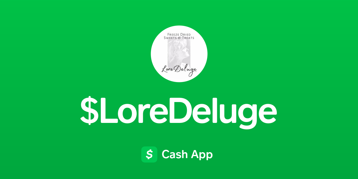 Pay $LoreDeluge on Cash App