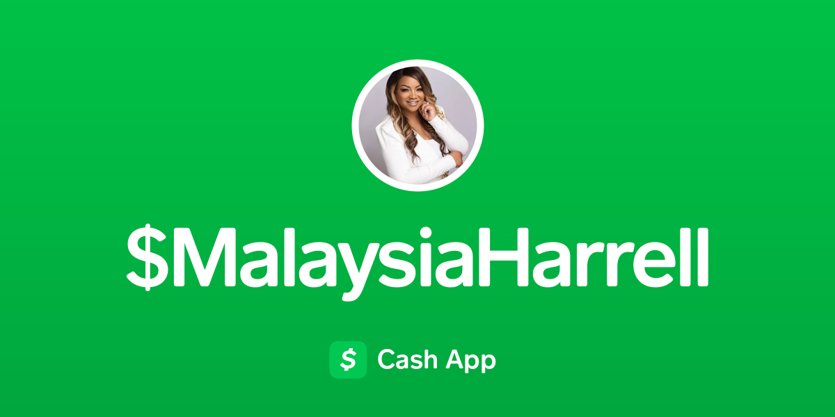Pay $MalaysiaHarrell on Cash App