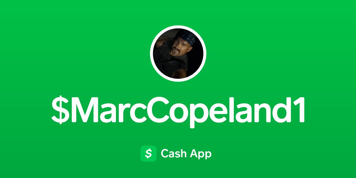 Pay $MarcCopeland1 on Cash App