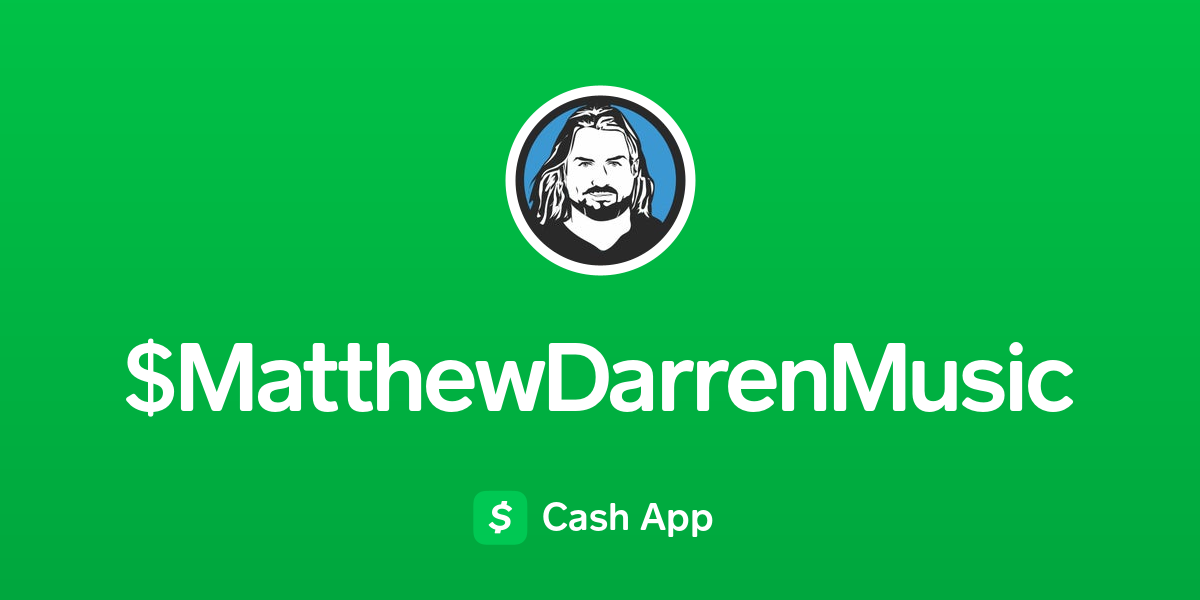 Pay $MatthewDarrenMusic on Cash App