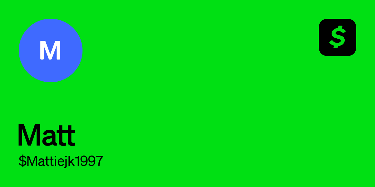 Pay $Mattiejk1997 on Cash App