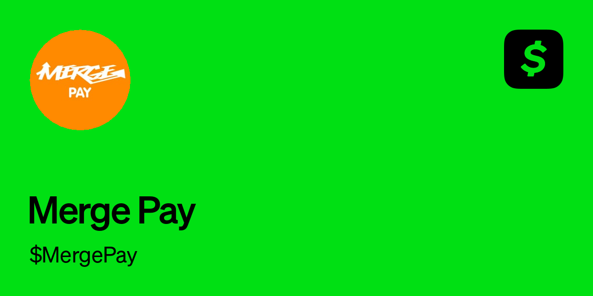 Pay $MergePay on Cash App