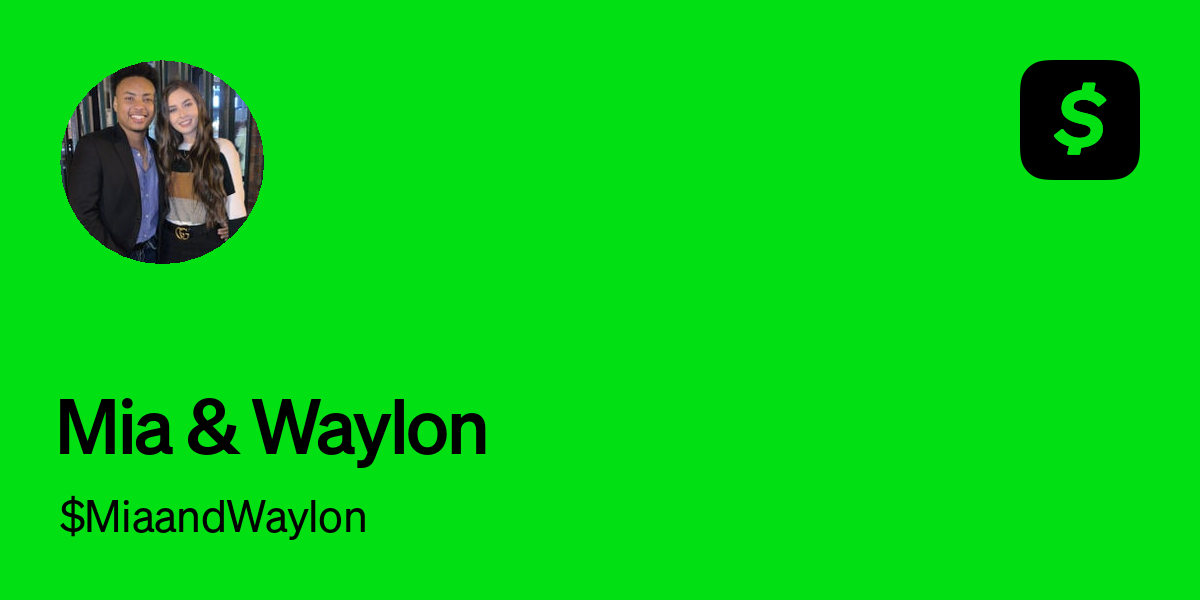 Pay $MiaandWaylon on Cash App