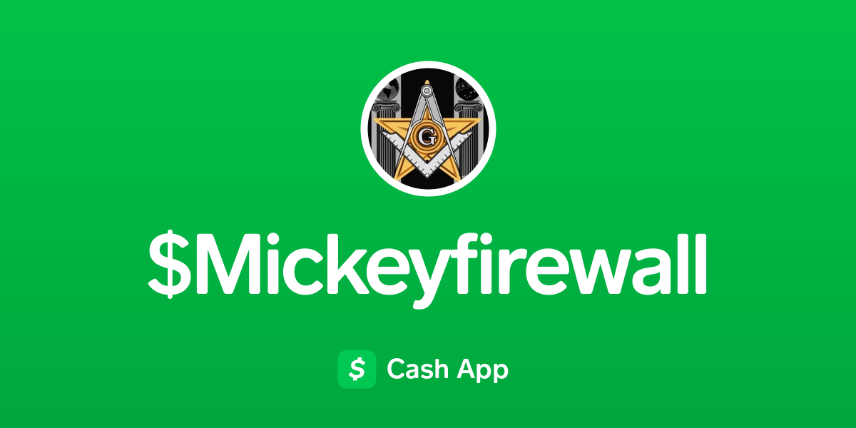 Pay $Mickeyfirewall on Cash App
