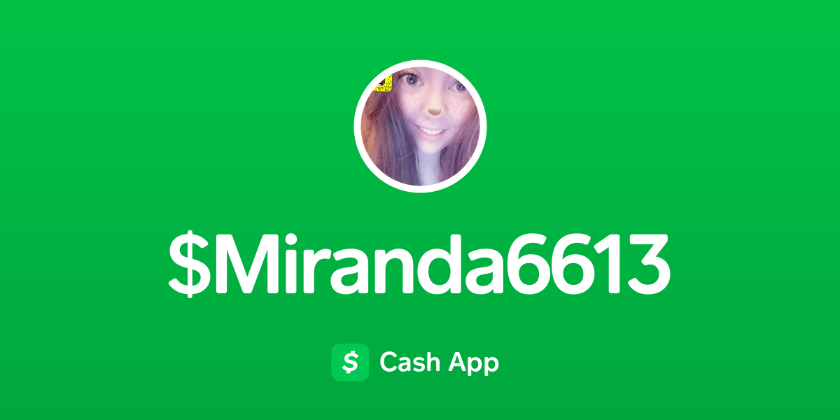 Pay $Miranda6613 on Cash App