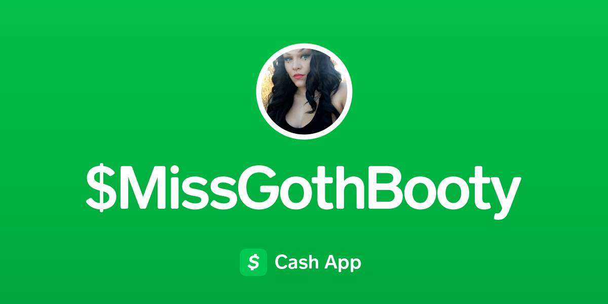 Pay $MissGothBooty on Cash App