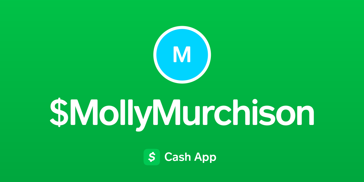 Pay $MollyMurchison on Cash App