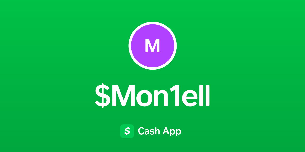 Pay $Mon1ell on Cash App
