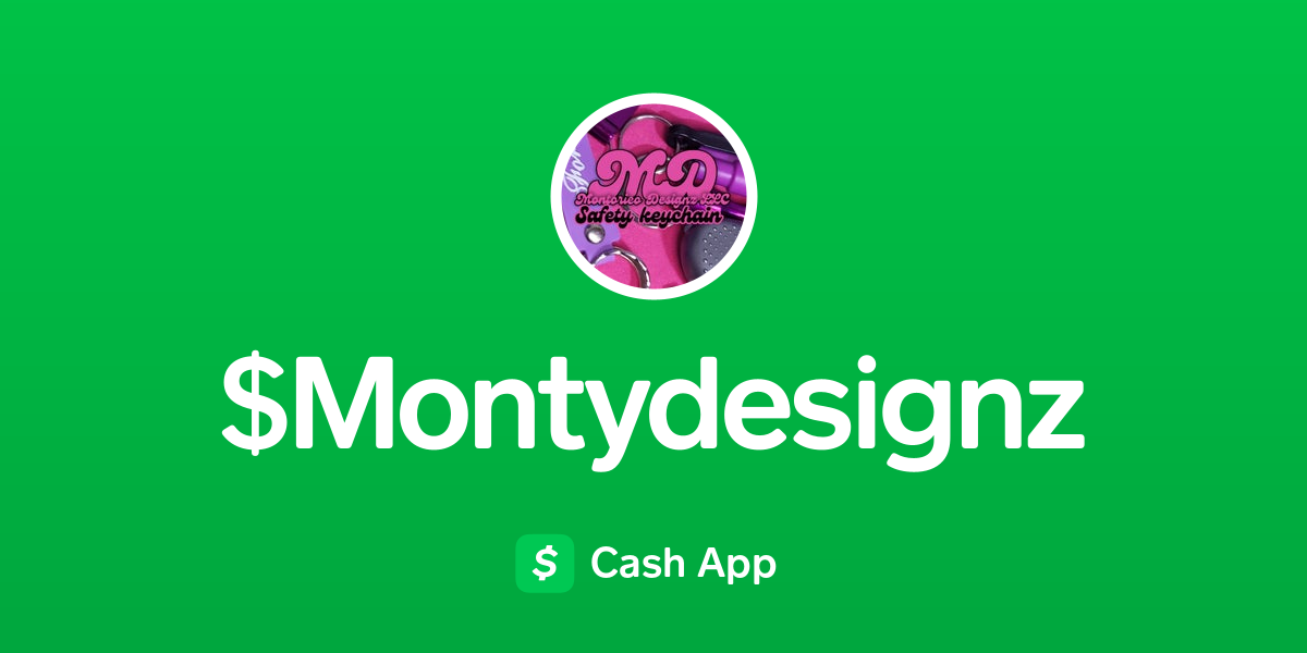Pay $Montydesignz on Cash App