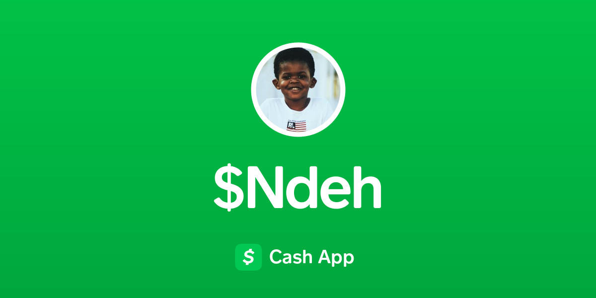 Pay $Ndeh on Cash App