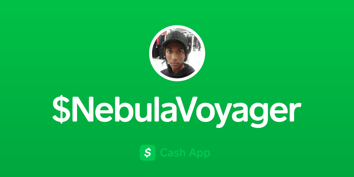 Pay $NebulaVoyager on Cash App