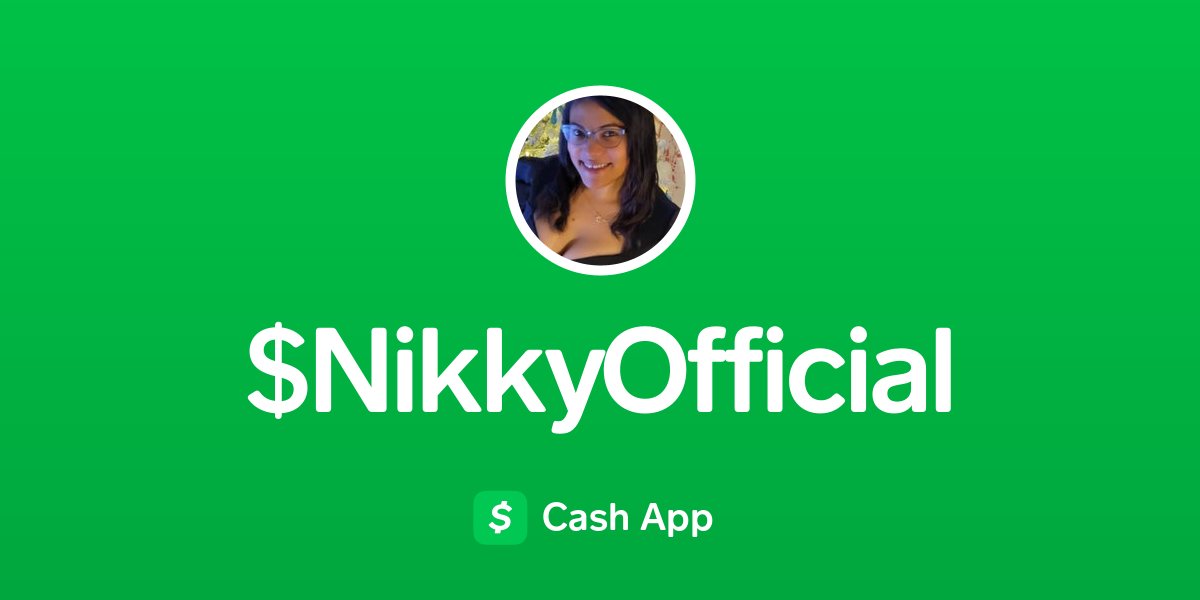 Pay $NikkyOfficial on Cash App