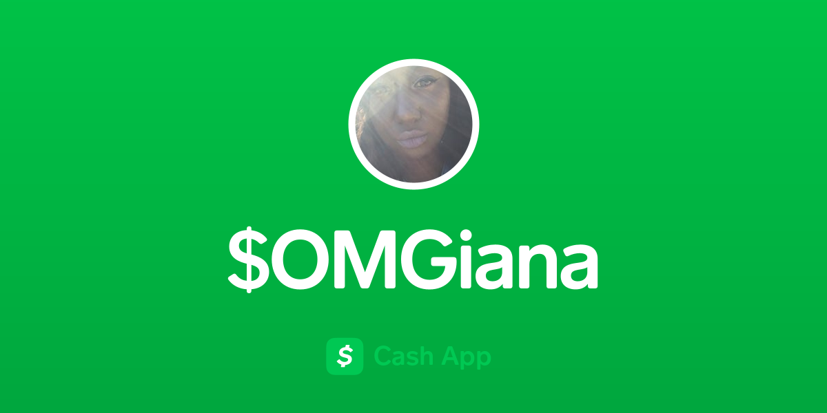 Pay $OMGiana on Cash App