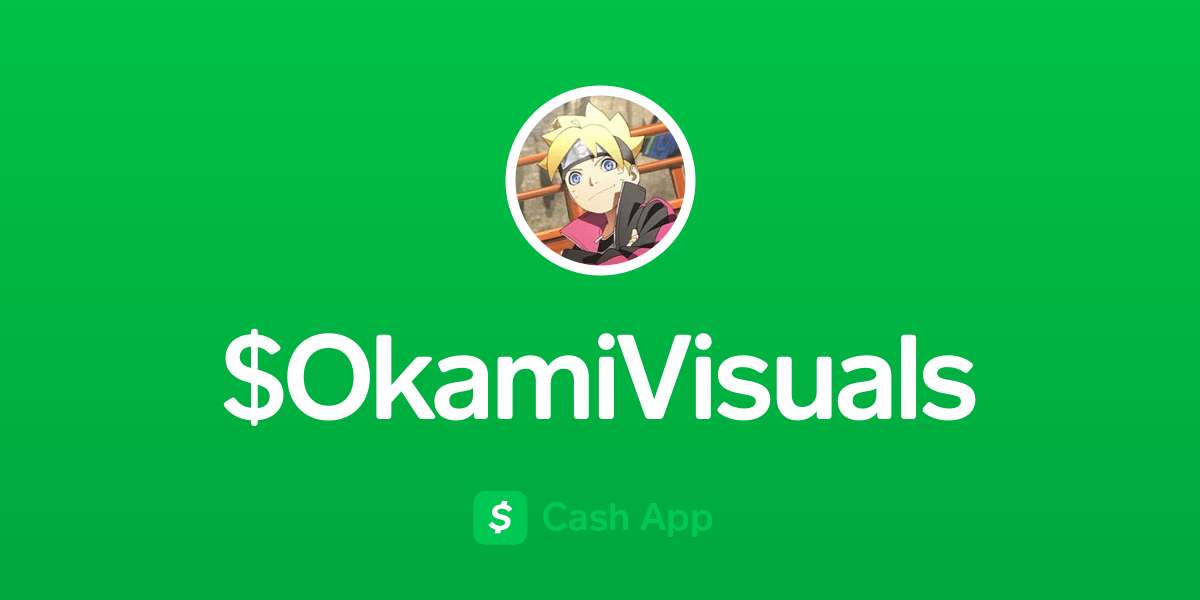 Pay $OkamiVisuals on Cash App