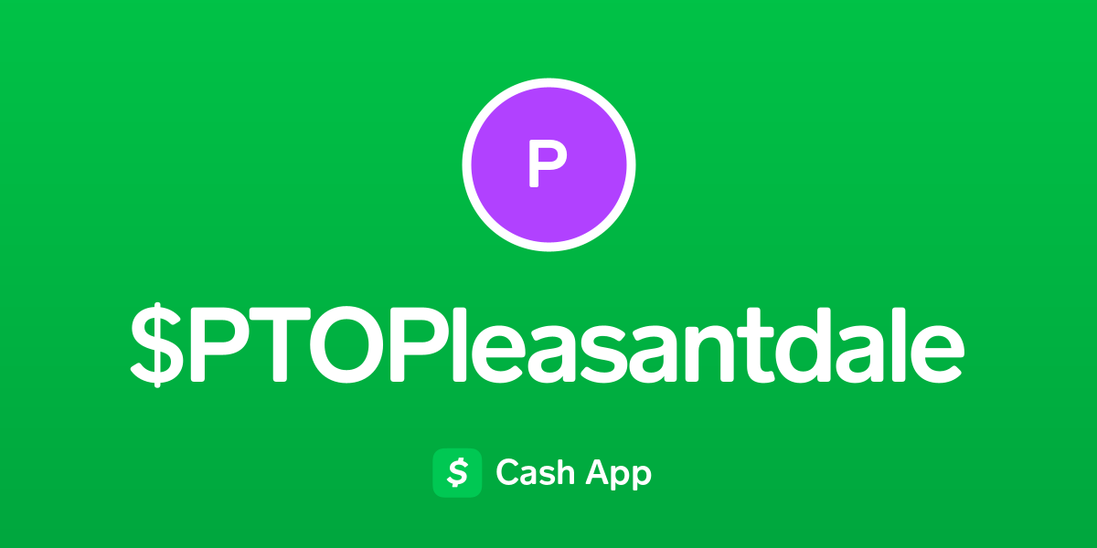 Pay $PTOPleasantdale on Cash App