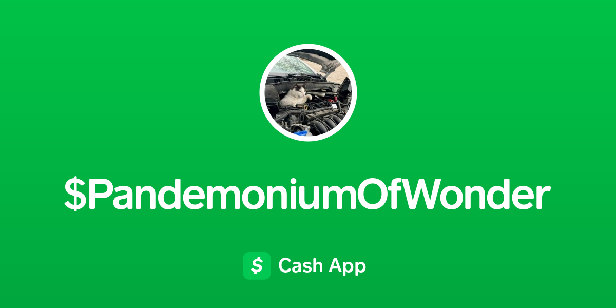 Pay $PandemoniumOfWonder on Cash App