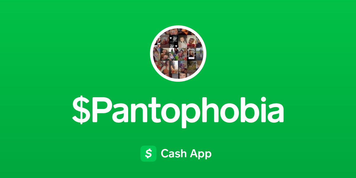 Pay $Pantophobia on Cash App