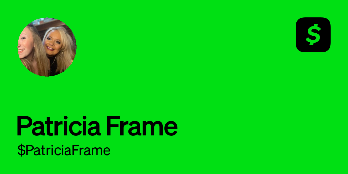 Pay $PatriciaFrame on Cash App
