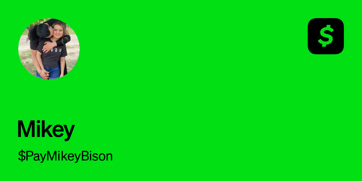 Pay $PayMikeyBison on Cash App