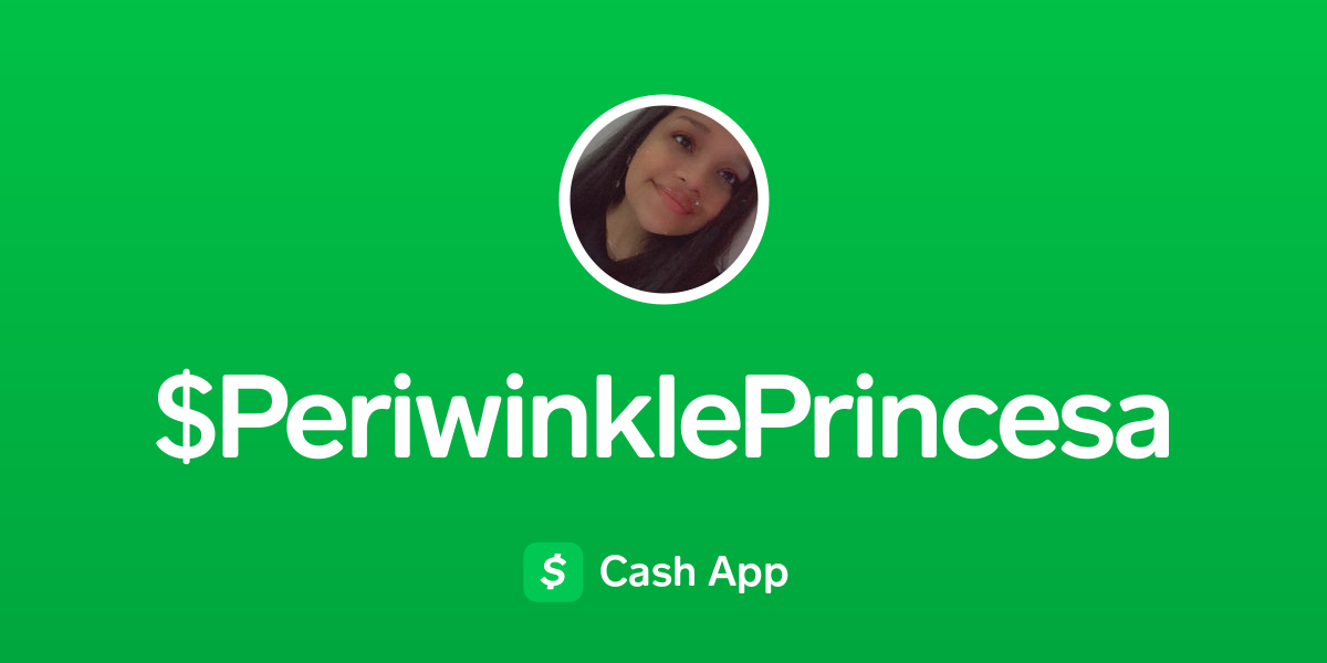 Pay $PeriwinklePrincesa on Cash App