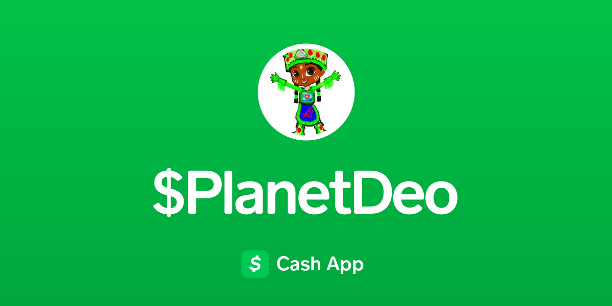 Pay $PlanetDeo on Cash App