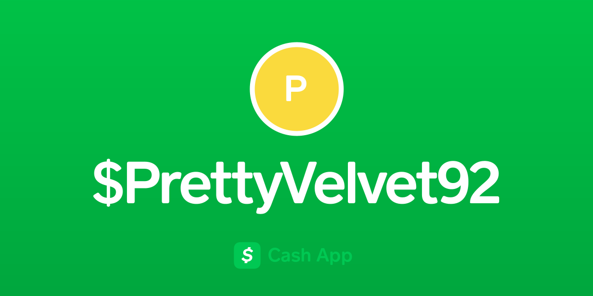 Pay $PrettyVelvet92 on Cash App