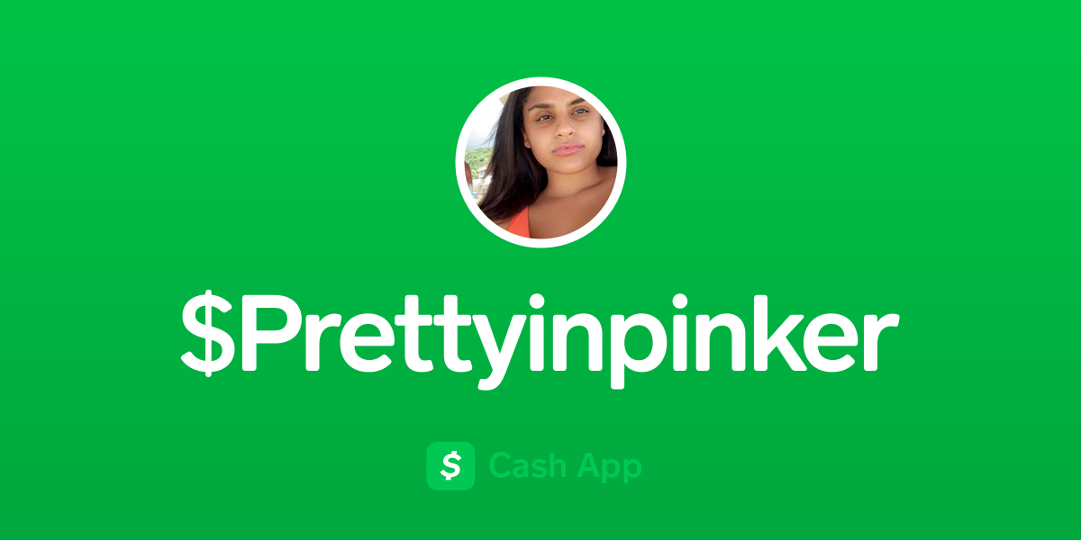Pay $Prettyinpinker on Cash App