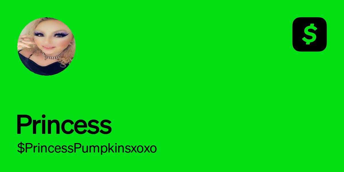 Pay Princesspumpkinsxoxo On Cash App